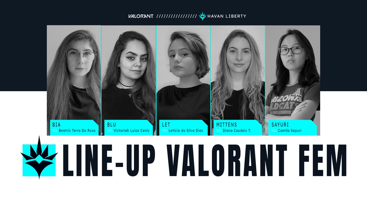 Valorant: Havan Liberty anuncia lineup feminina | valorant | ge