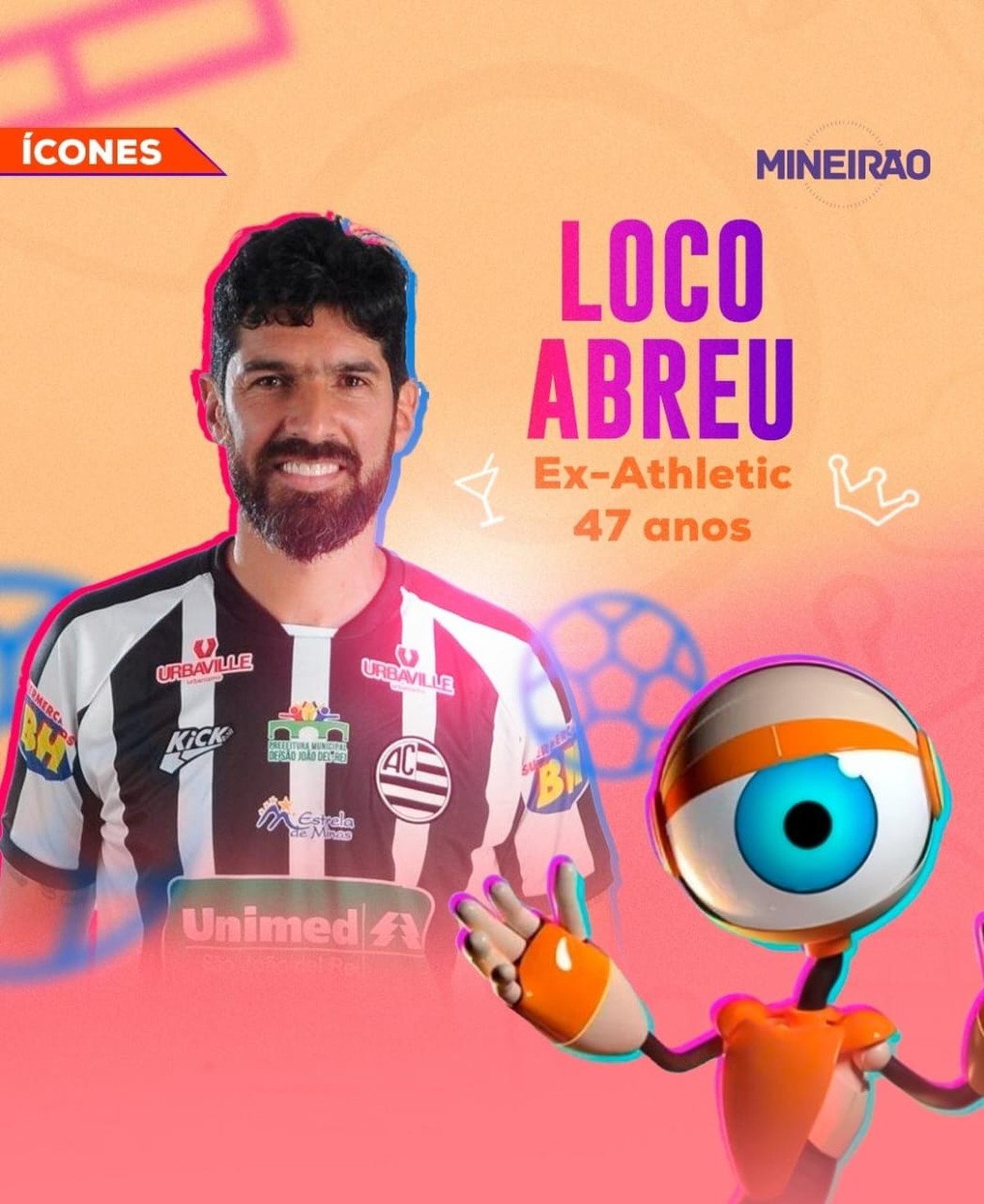 Loco Abreu, Kerlon Foquinha, Mixirica: Mineirão escala BBB com ...