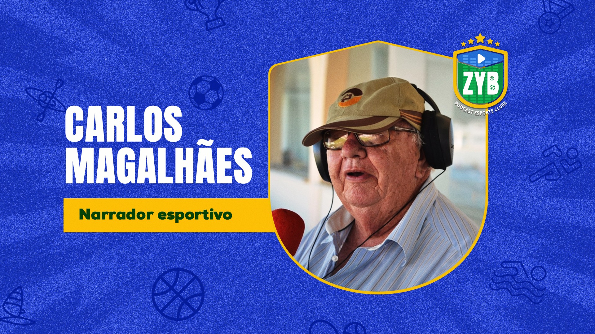 Carlos Magalhães, o "Magá", é o convidado do ZYB Podcast Esporte Clube